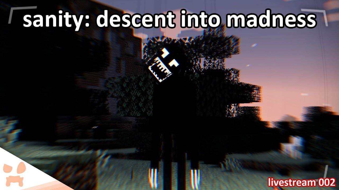 slowly going insane inside of minecraft (sanity: descent into madness ...