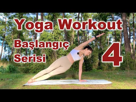 Yoga Workout Başlangıç Serisi - 4 | Yeni Başlayanlar İçin Evde Yoga