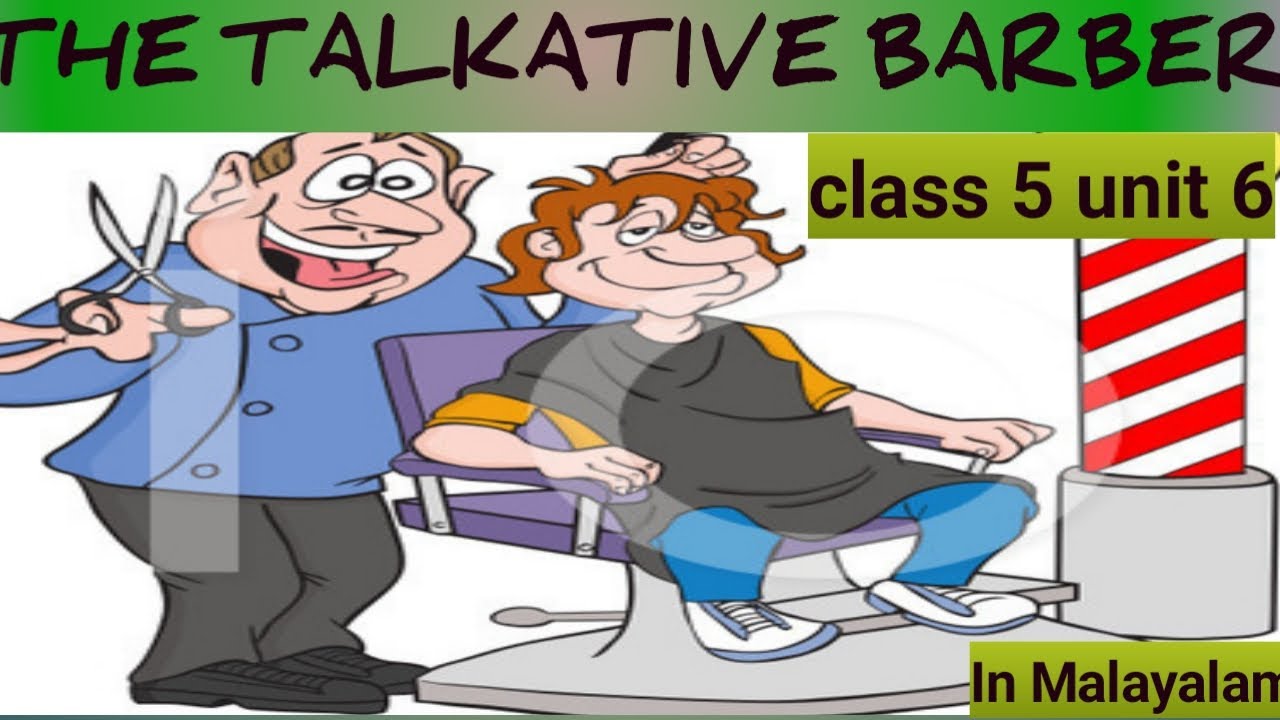 KV | CLASS 5 | UNIT 6 | THE TALKATIVE BARBER | IN MALAYALAM | CBSE ...