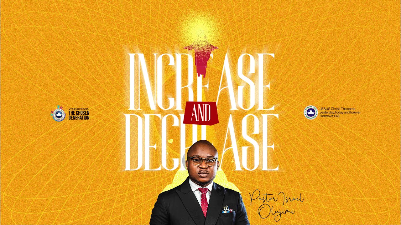 INCREASE AND DECREASE WITH PASTOR ISRAEL OLUJIMI - YouTube