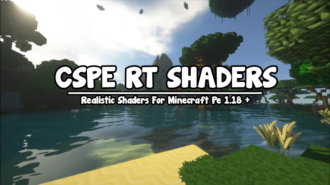 Top 1 Shaders For Mcpe 1.18+ || CSPE RT SHADERS - Realistic Shaders For ...