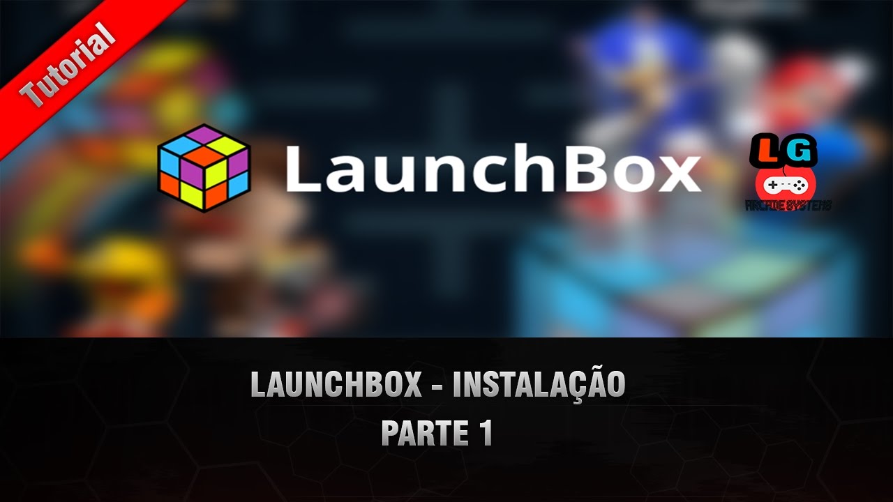 LAUNCHBOX - INSTALANDO E ADICIONANDO O PRIMEIRO SISTEMA - YouTube