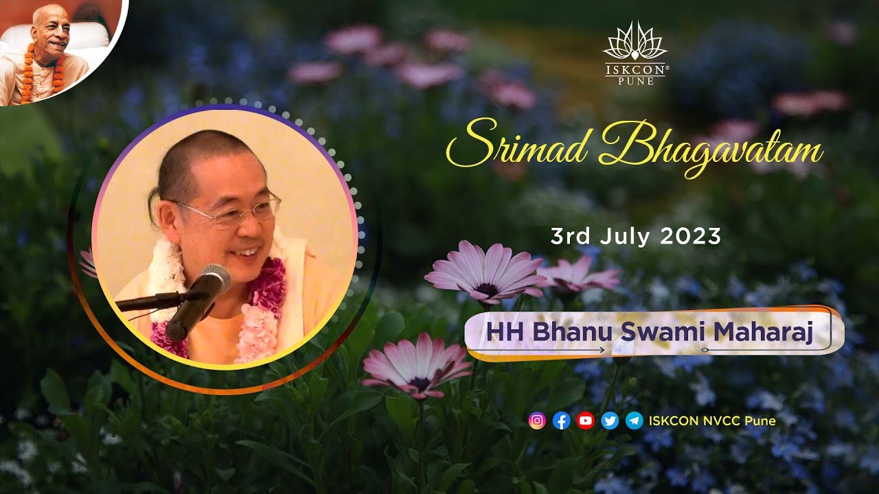Srimad Bhagavatam | HH Bhanu Swami Maharaj | 3rd July 2023 ...