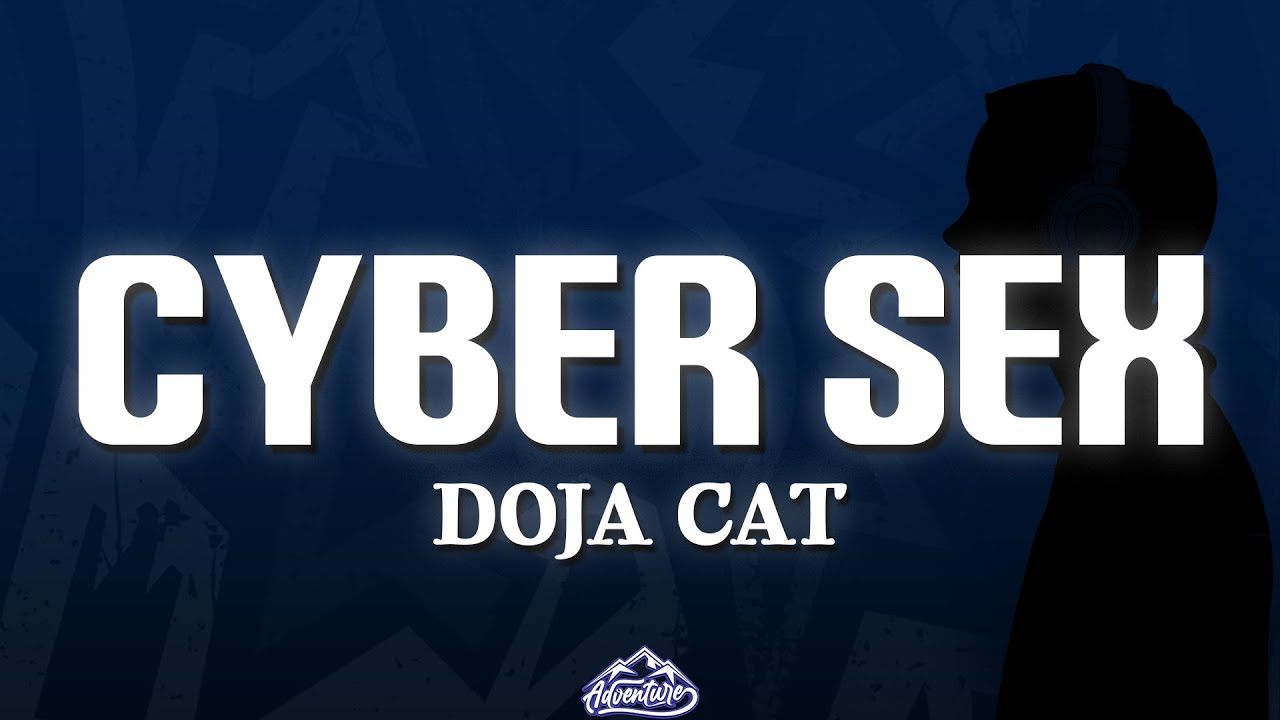 Doja Cat - Cyber Sex (Lyrics) Oh what a time to be alive - YouTube