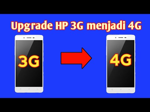 Cara upgrade HP 3G menjadi 4G | upgrade 3G ke 4G |