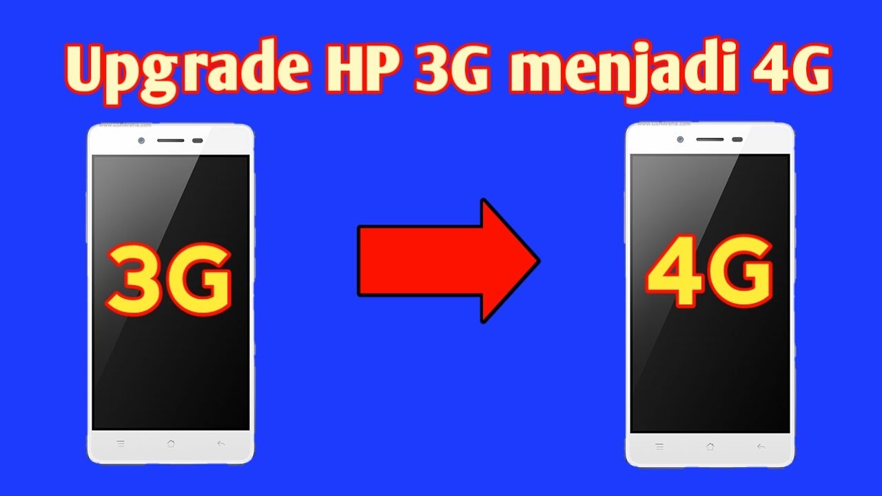 Cara upgrade HP 3G menjadi 4G | upgrade 3G ke 4G | - YouTube