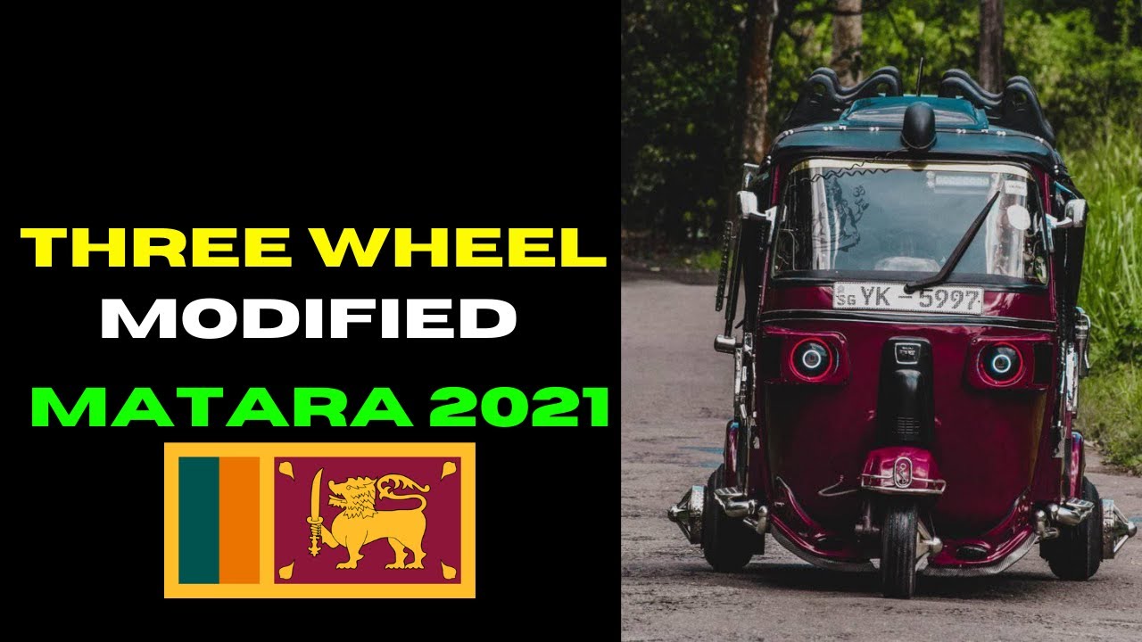 three wheel🤩 modified matara tuk tuk #modified 2021 - YouTube
