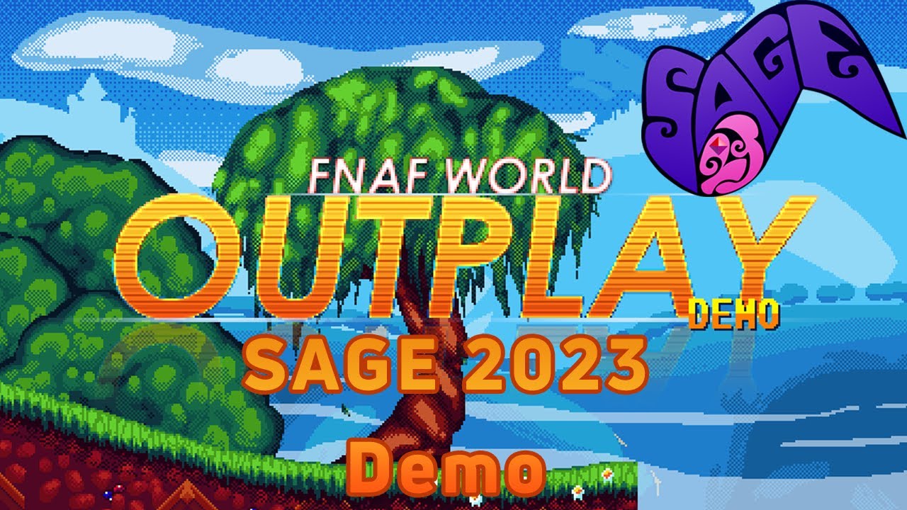 FNAF World Outplay | SAGE 2023 Demo - YouTube