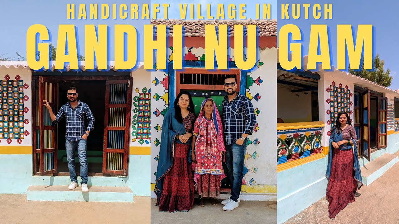 Gandhi Nu Gam I गाँधी का गांव I Hidden Gem of Kutch I Handicraft ...