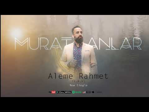 Murat Anlar - Aleme Rahmet | Yeni İlahi Peygamber Efendimizin Sevgisi Bu kadar mı güzel anlatılır