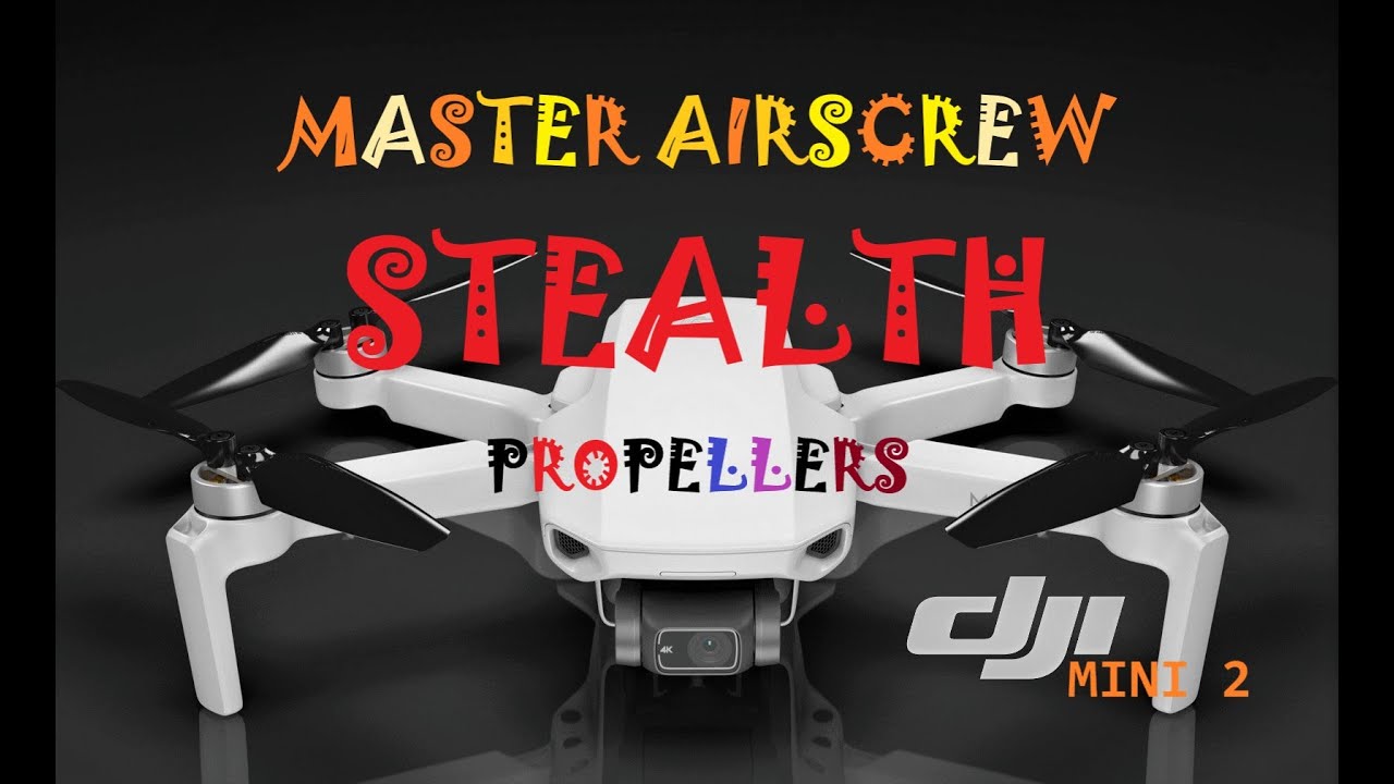 DJI MINI 2 | MASTER AIRSCREW 'STEALTH' PROPELLERS - YouTube