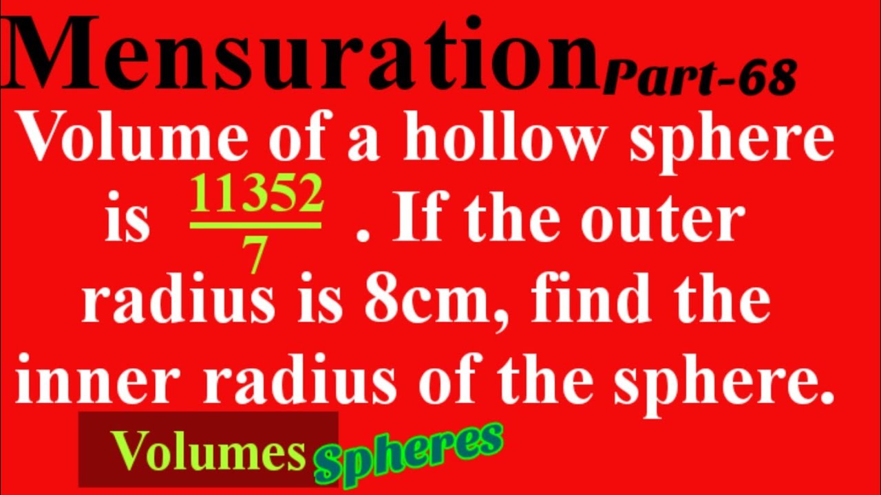 Volume of a hollow sphere is 11352/7... #Volumes #Mensuration L381 ...
