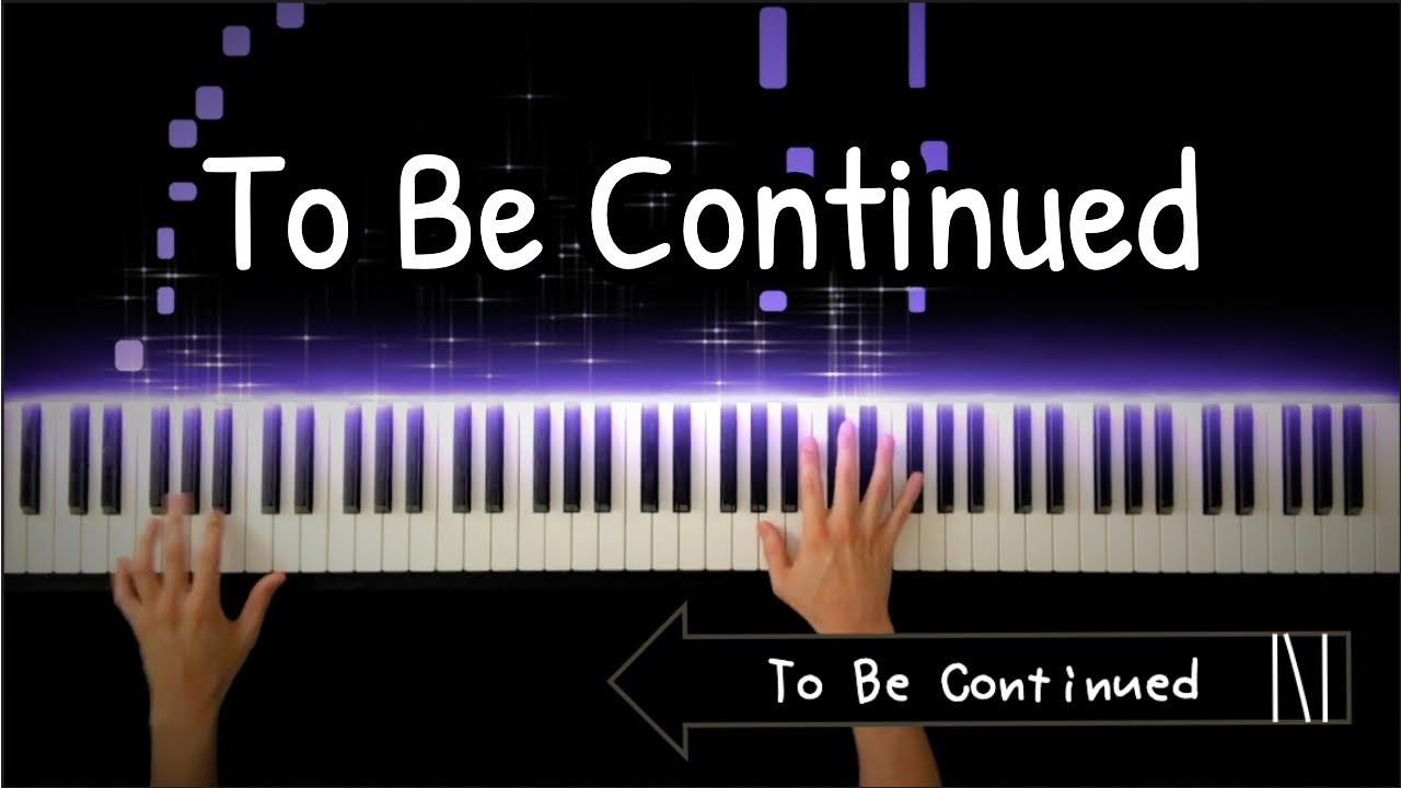 To Be Continued...【ジョジョ、TikTok】(Roundabout / Yes) -Piano Cover- - YouTube