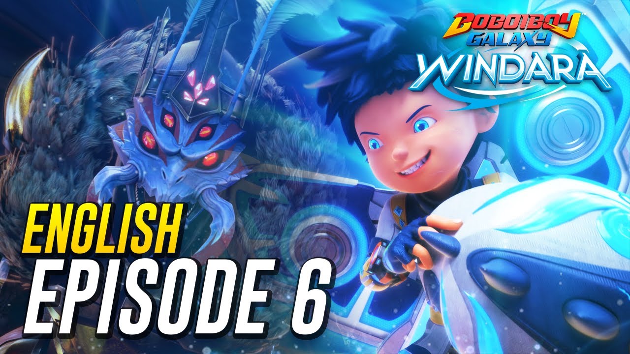 FINALE EP06 - BoBoiBoy Galaxy Windara | Fight for Windara - YouTube