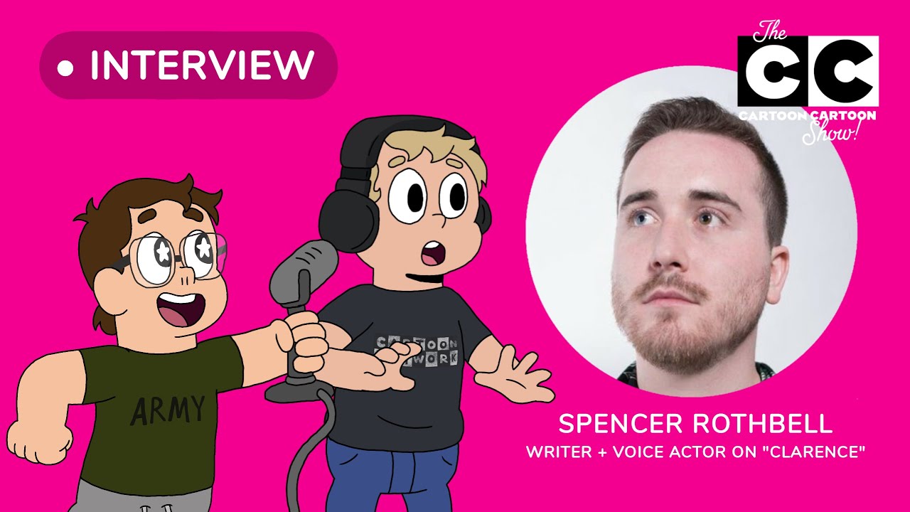 Interview with Spencer Rothbell!! (Clarence!) | The Cartoon CARTOON ...