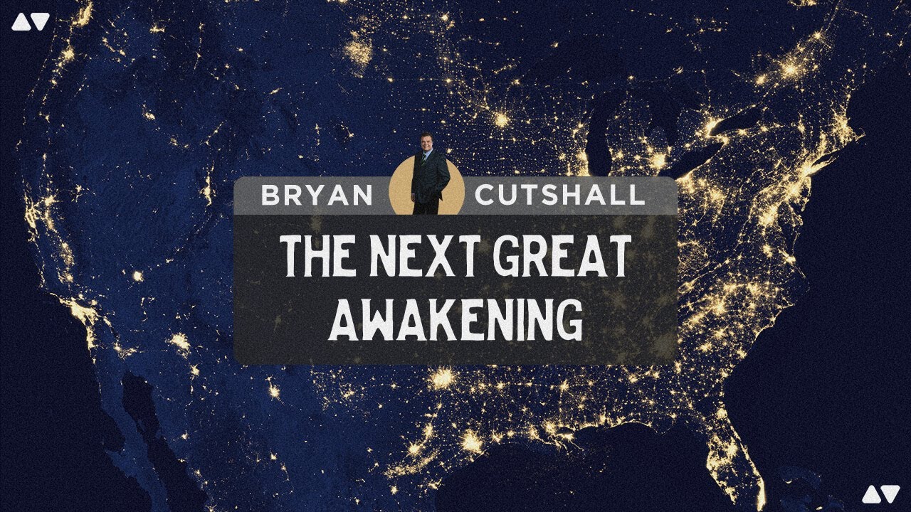 The Next Great Awakening | Bryan Cutshall - YouTube