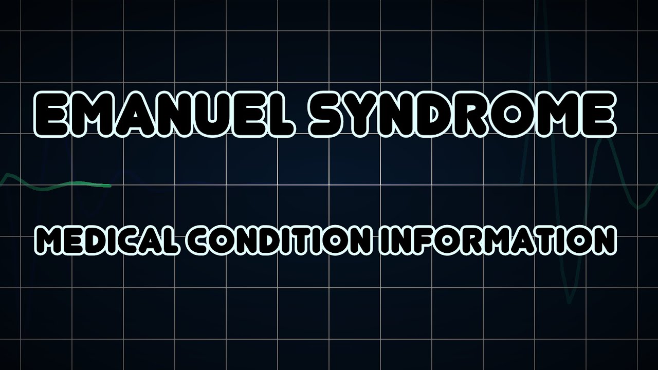 Emanuel syndrome (Medical Condition) - YouTube