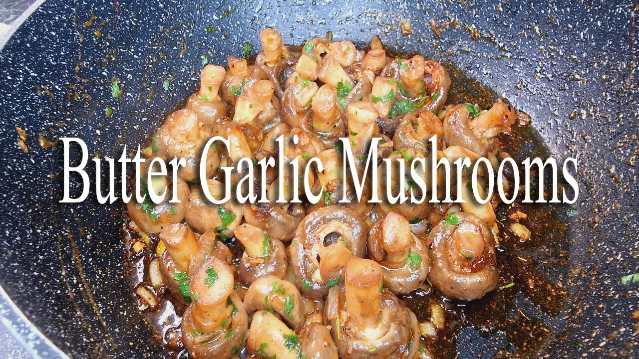 Butter Garlic Mushrooms | Sauteed Mushrooms | Button Mushroom Recipes ...