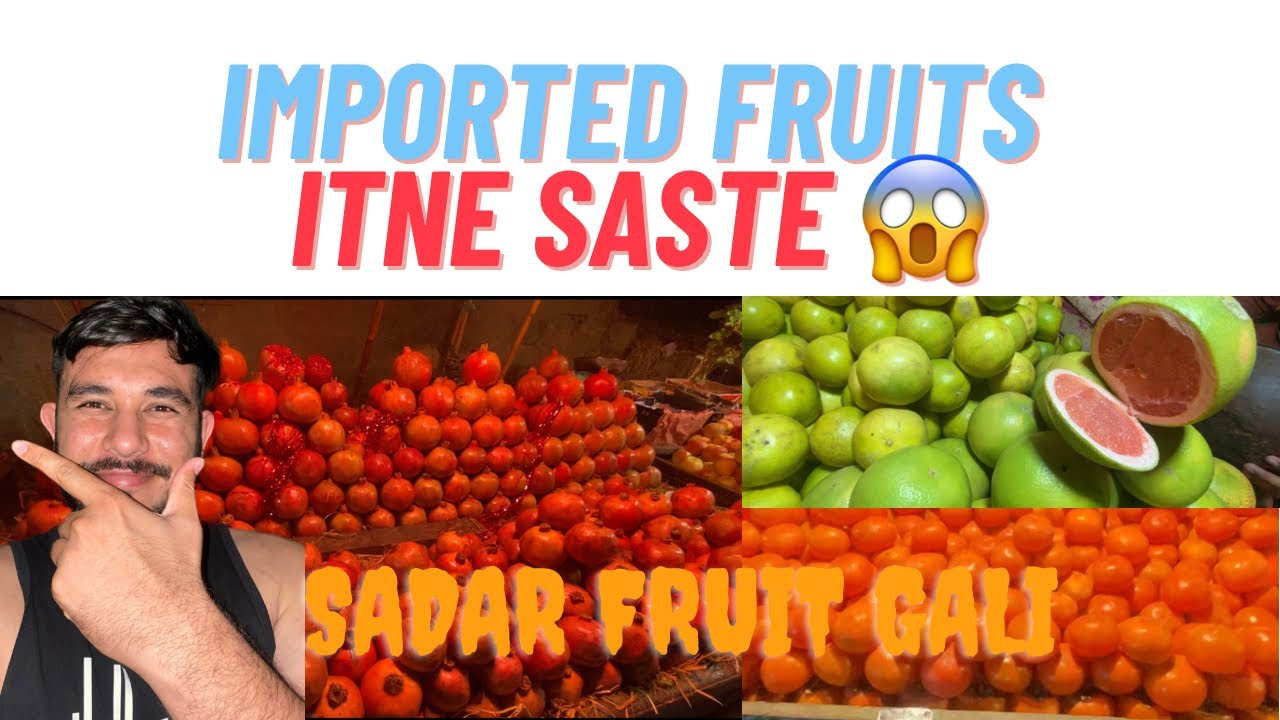 Imported Fruits in cheap rates in Saddar Empress Market - YouTube