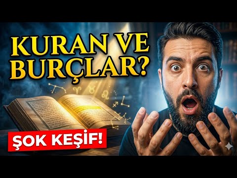 KUR'AN'DA BURÇLAR GEÇİYOR MU? Yıldız Falı Bakanların Büyük Yanılgısı! 🌌📖