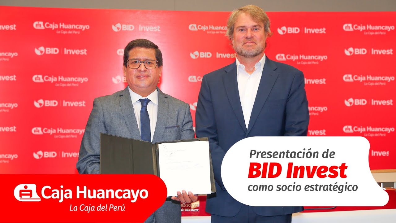 🤝 Presentación del BID Invest como socio estratégico - Caja Huancayo ...