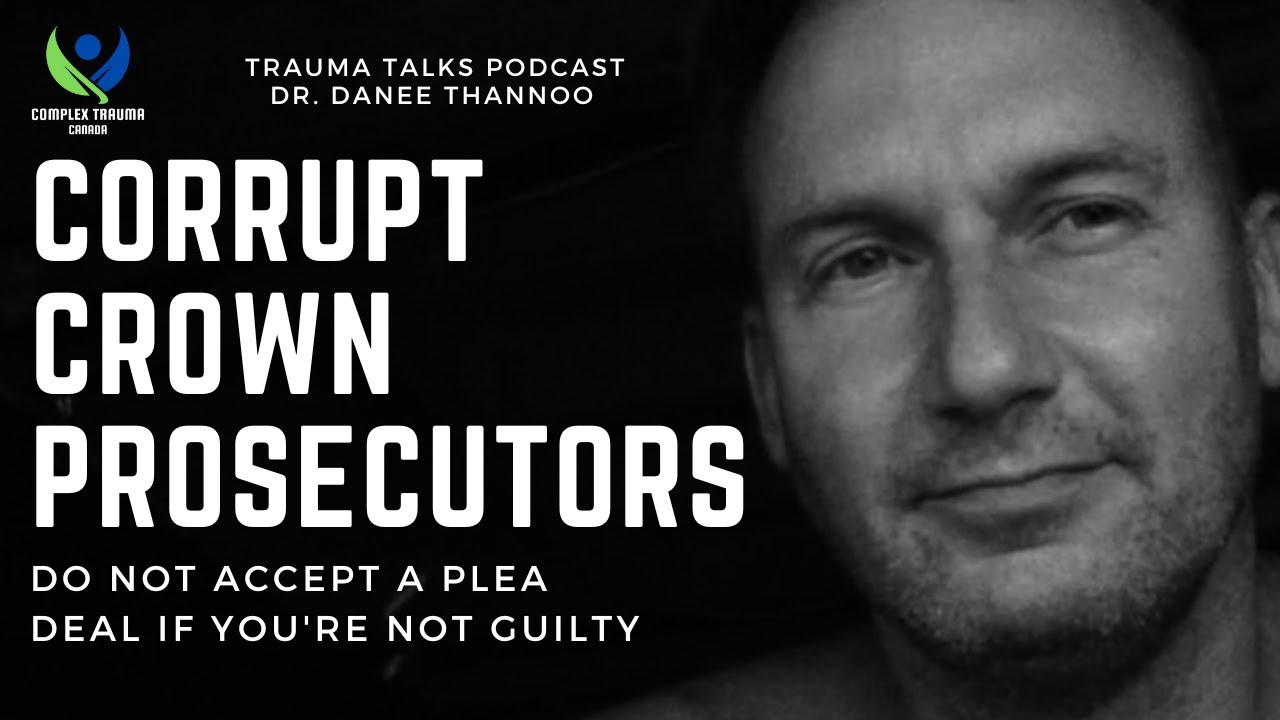 Trauma Talks Podcast - Corrupt Crown Prosecutors - Don't Take The Plea ...