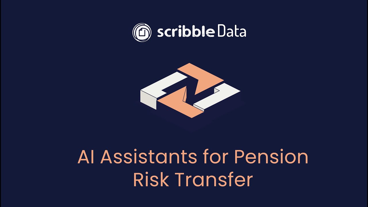Scribble Data: AI-Powered Assistants for Pension Risk Transfer - YouTube