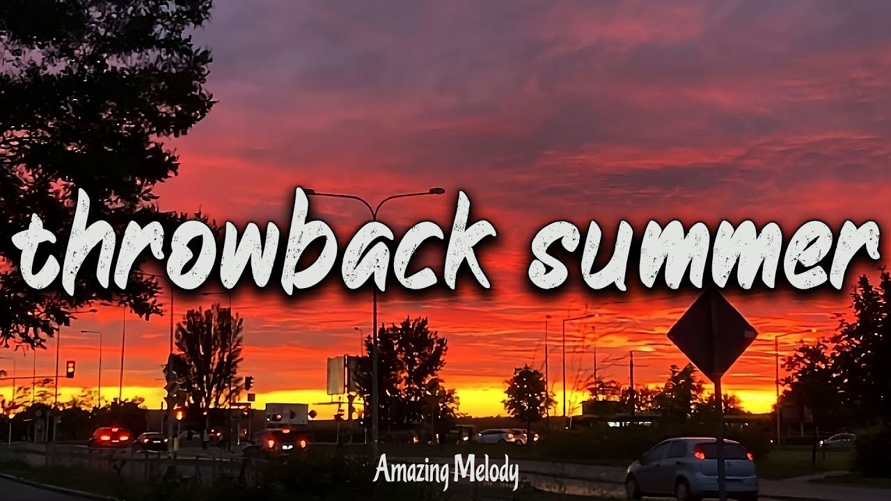 TOP throwback summer hits ~best old summer music playlist ~nostalgia ...