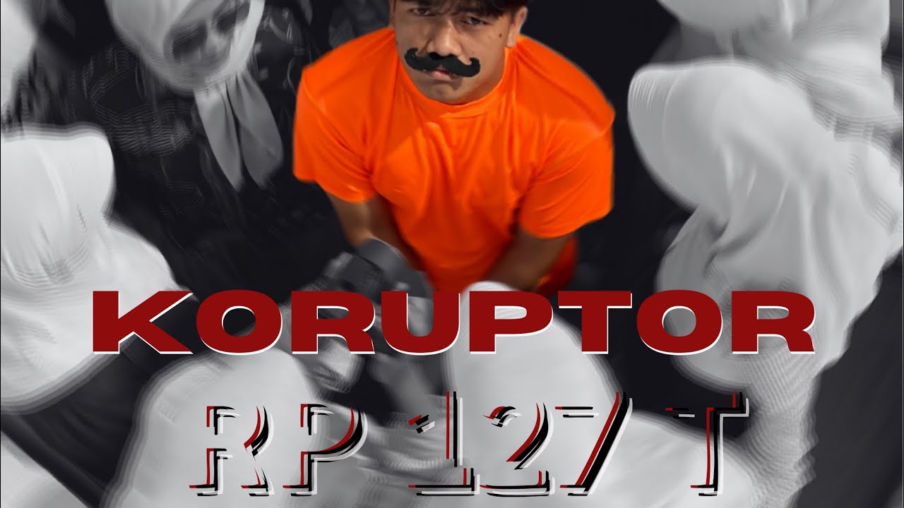 Teater Koruptor Rp127 T by Sosceone - YouTube