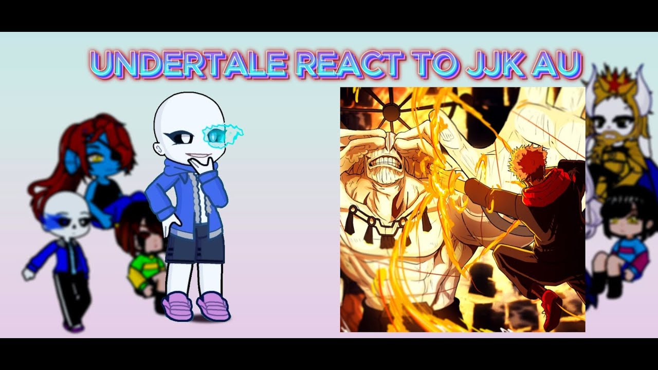 UNDERTALE Reacts To JJK (AU) Part 1 - YouTube
