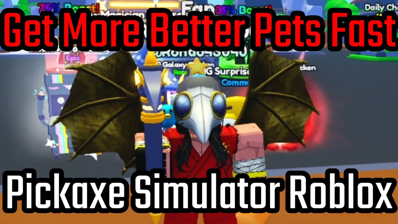 How to Get More Better Pets Fast in Pickaxe Simulator Roblox - Best ...
