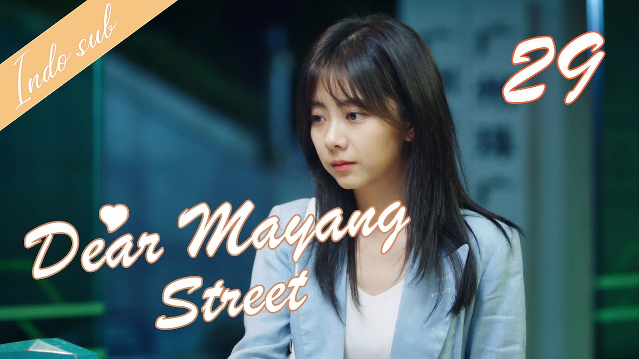 [Indo Sub] Dear Mayang Street 29丨亲爱的麻洋街 29 | Timmy Xu, Seven Tan, Niu ...