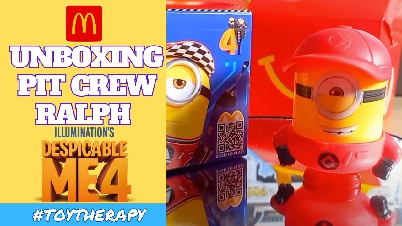Unboxing Pit Crew Ralph from the Despicable Me 4 Minions. McDonald's ...