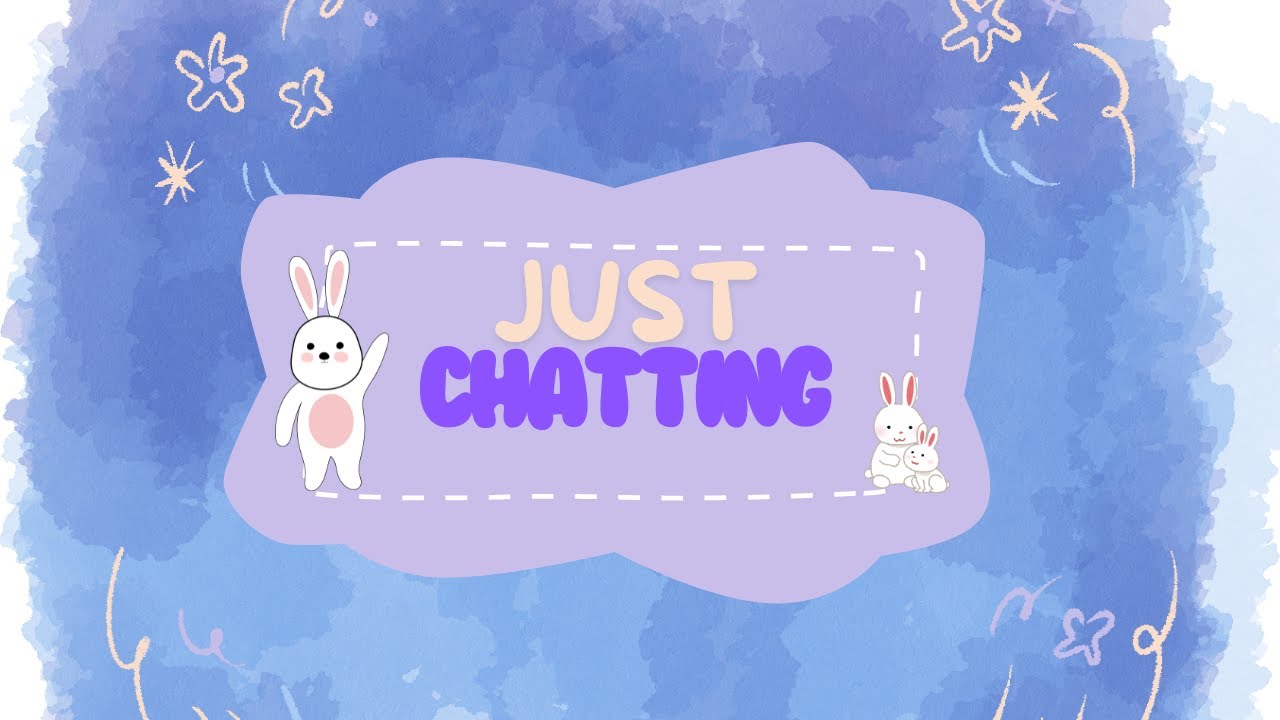 JUST CHATTING - YouTube