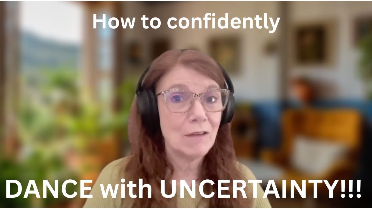 Morning Musings: How to Confidently DANCE with UNCERTAINTY!! - YouTube