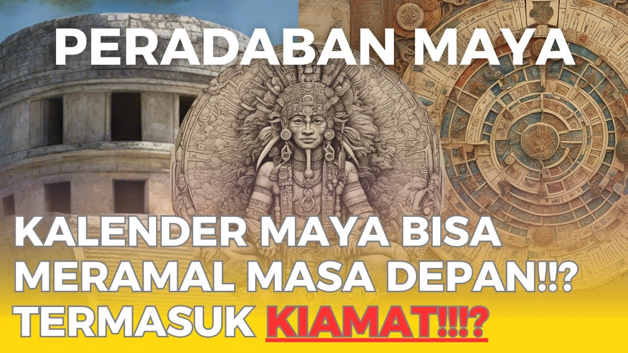 PERADABAN MAYA Astronomi dan Kalender | Mitos & Legenda | Sejarah ...