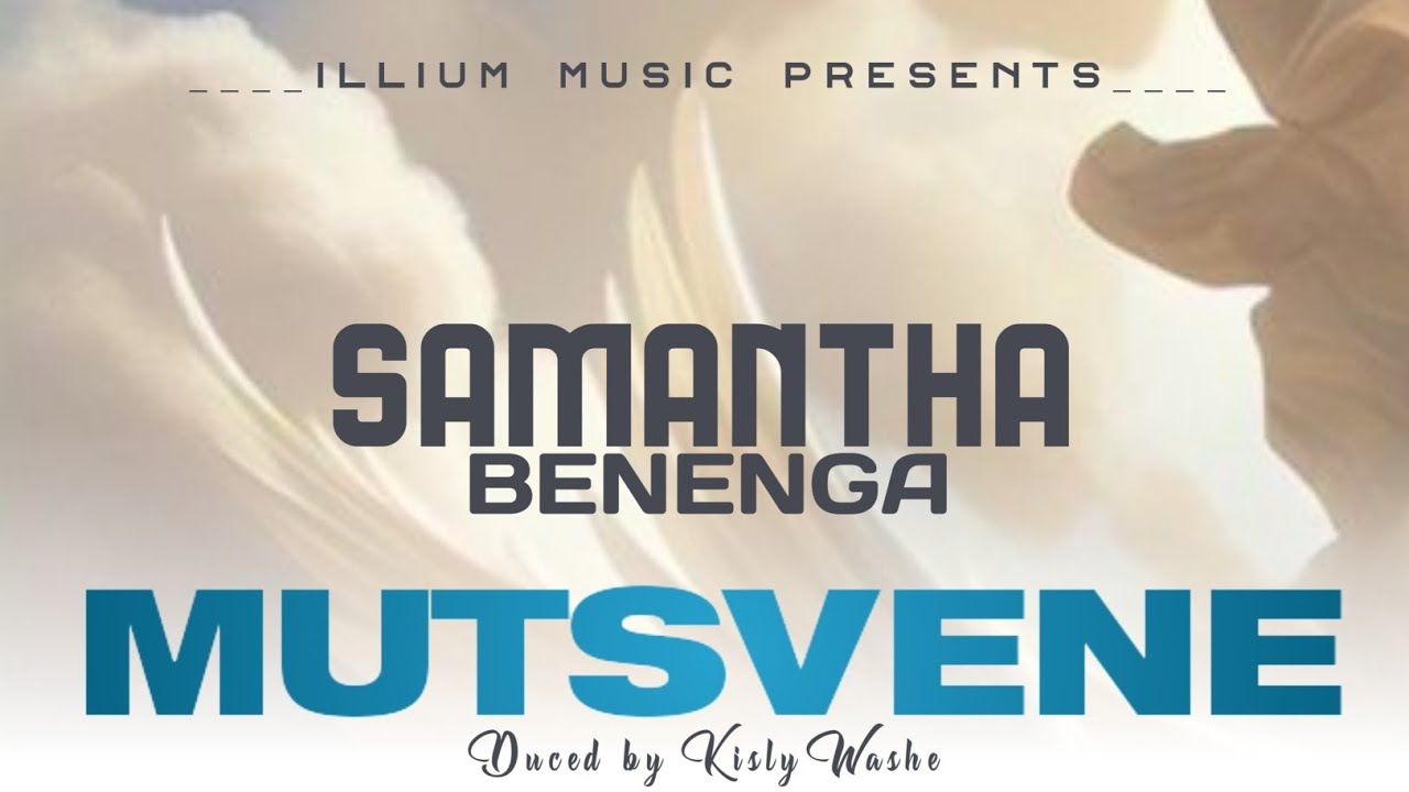 Samantha Benenga - Mutsvene - YouTube