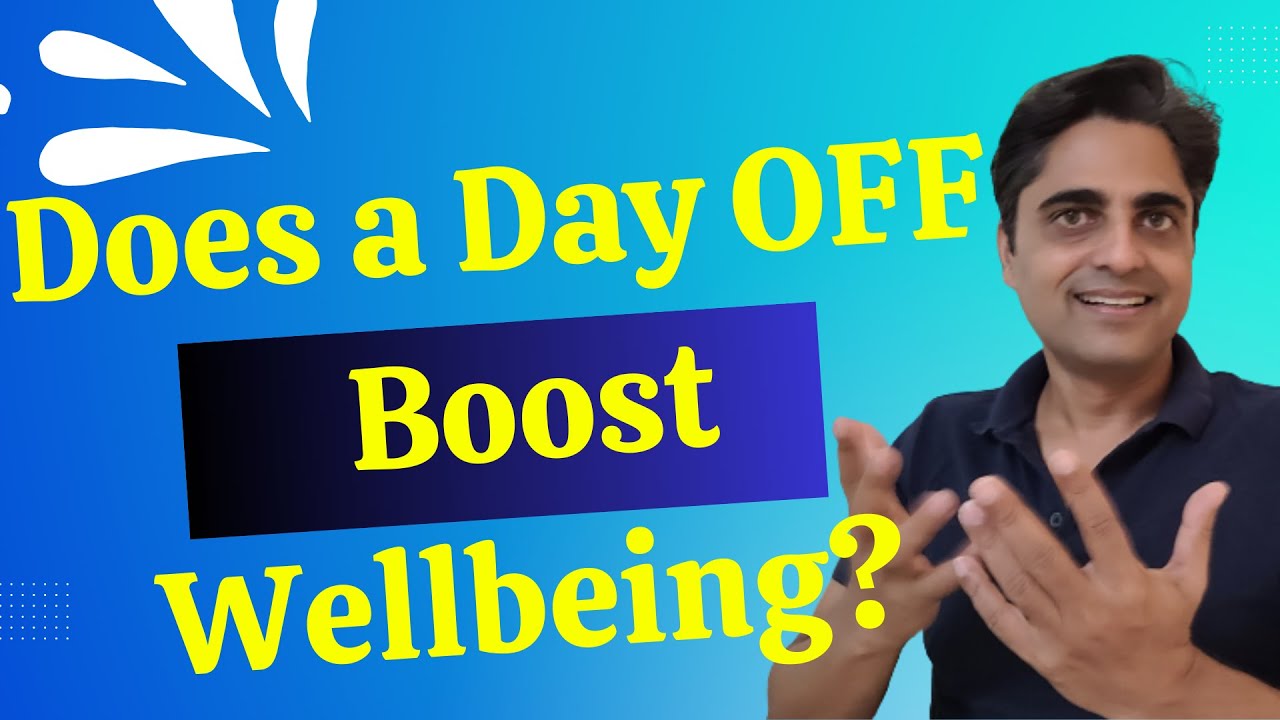 Do-nothing DAY Boost Well being? Does a DAY OFF Increase Happiness ...