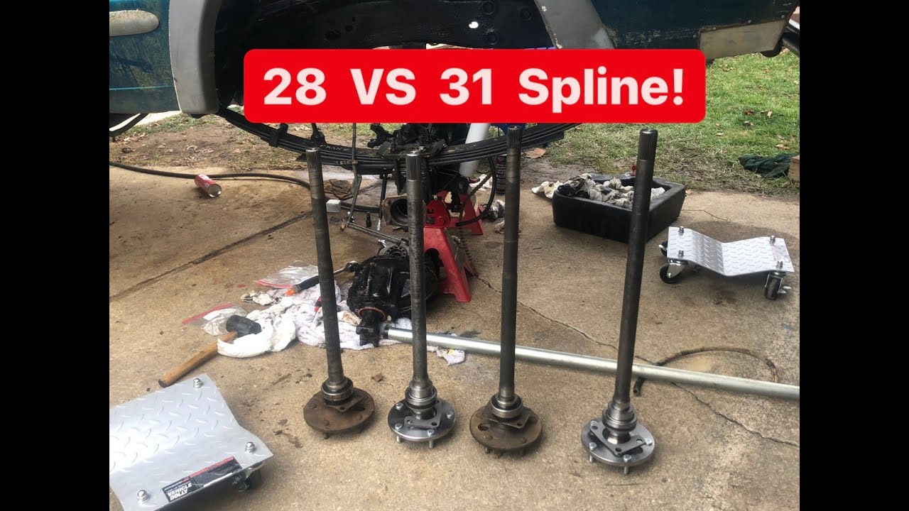 Ford 9 Inch 28 Spline Vs 31 Spline Axles YouTube