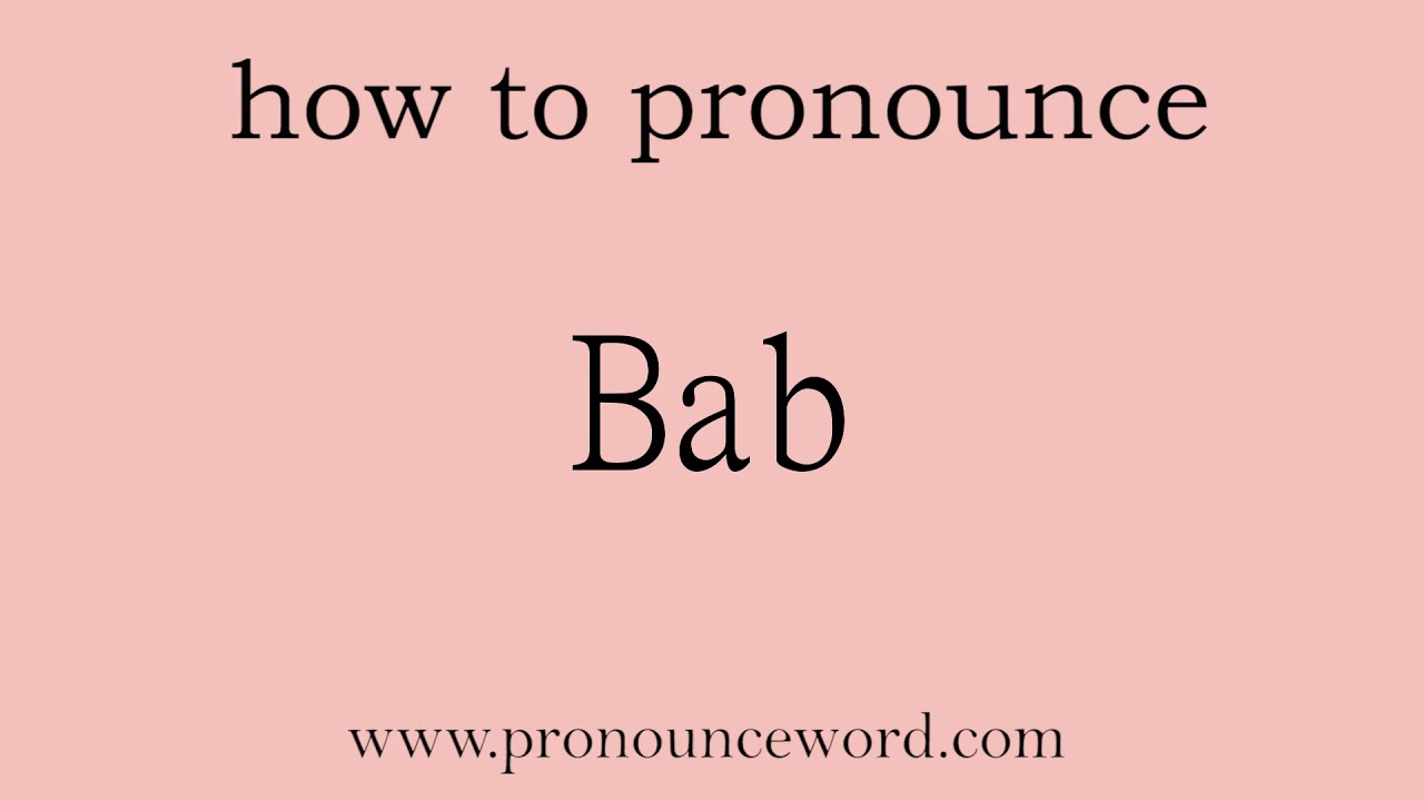 how to pronounce the english word Bab.amazing resource.learn from me ...