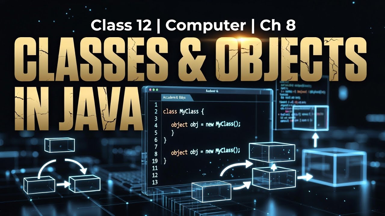 CLASSES AND OBJECTS IN JAVA in One Shot | Class 12 Computer Ch 8 ...