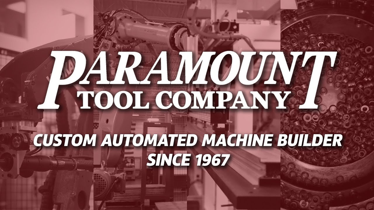Paramount Tool Company | Custom Automated Machine Builder - YouTube