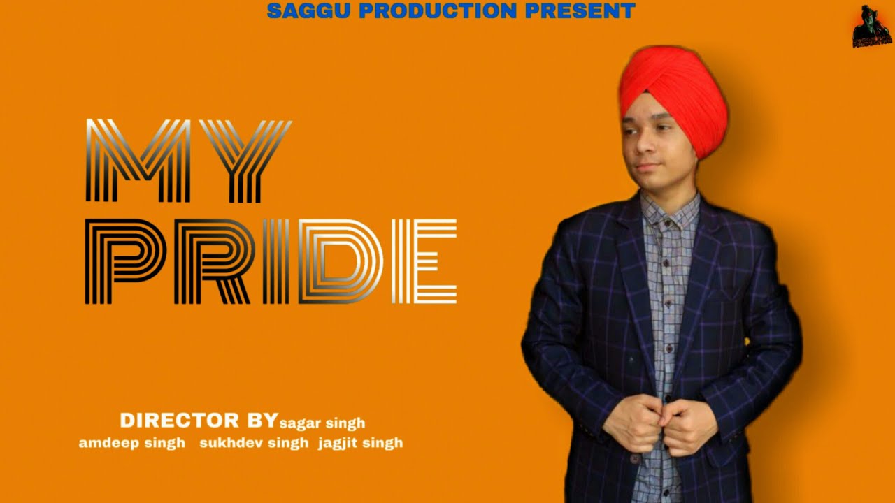 My pride (cover vedio) saggu pro PRODUCTION ||aman || jagjit|| SUKHDEV || 2020 - YouTube