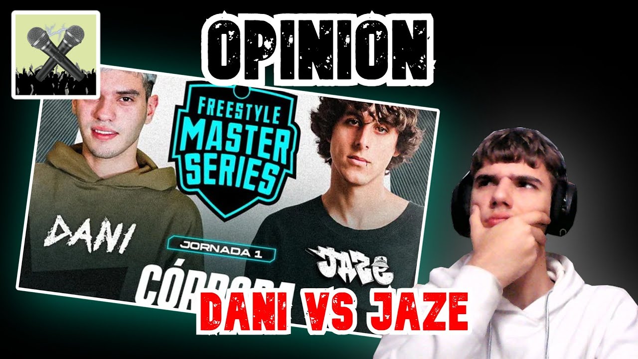 MI OPINIÓN DE LA EXHIBICIÓN ENTRE JAZE Y DANI |DUO FREESTYLE - YouTube