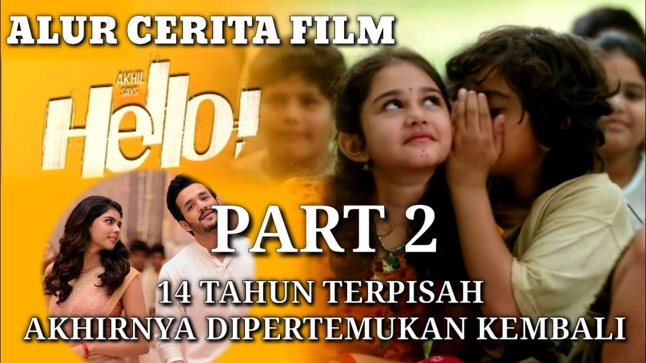 PART 2 ALUR CERITA FILM | HELLO(2017) - YouTube