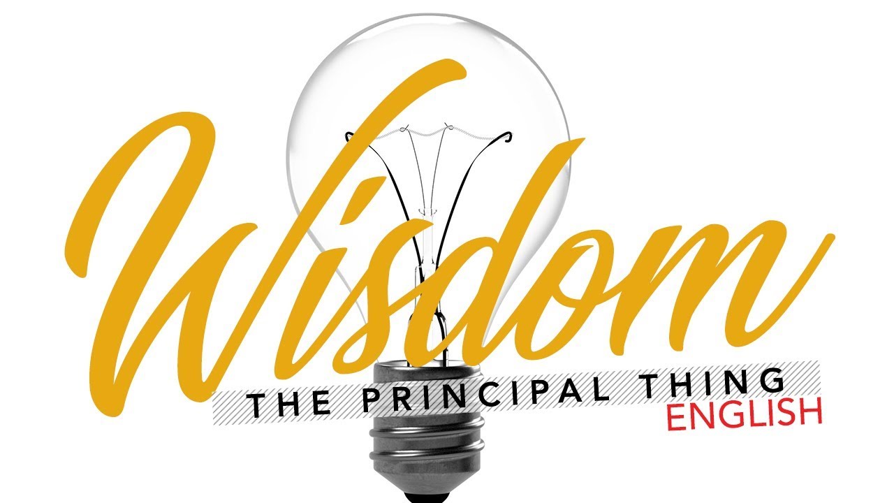WISDOM - THE PRINCIPAL THING | ENGLISH | 08-04-2018 | JESUDIAN - YouTube