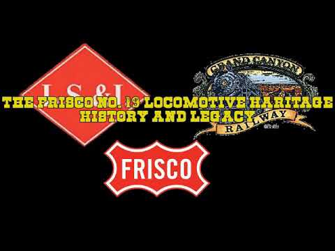 History of the Frisco No.19 Locomotive - YouTube
