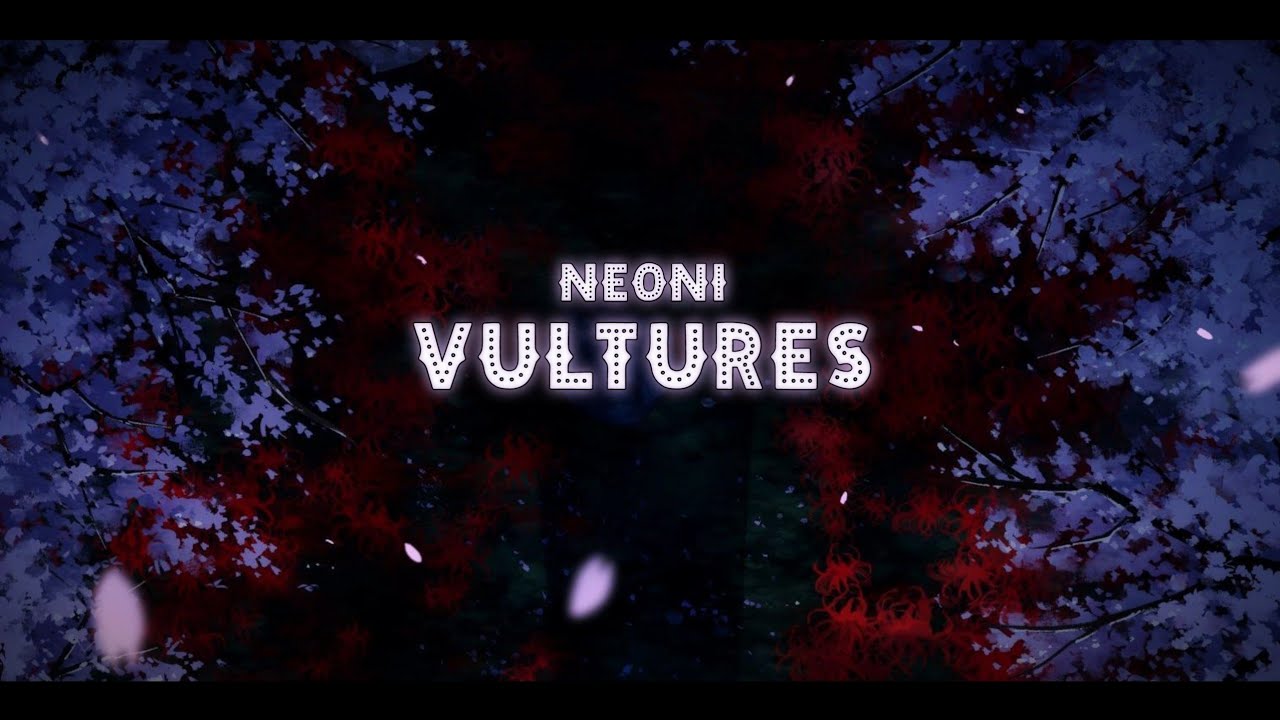 Neoni - Vultures [Lyrics] - YouTube