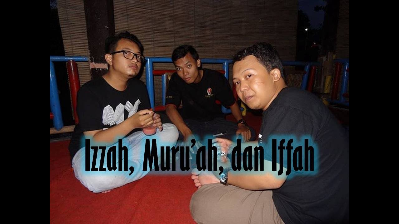 Mengendalikan Diri dengan Izzah, Muru'ah, dan Iffah - YouTube