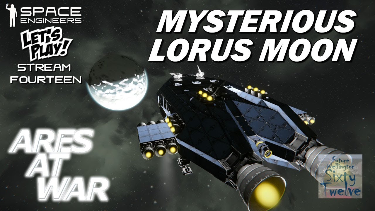 Ares At War ST14 - Mysterious Lorus Moon (Space Engineers) - YouTube